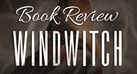 Windwitch by Susan Dennard - Book Review