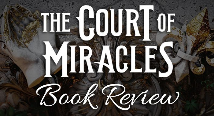 The Court of Miracles by Kester Grant - Book Review