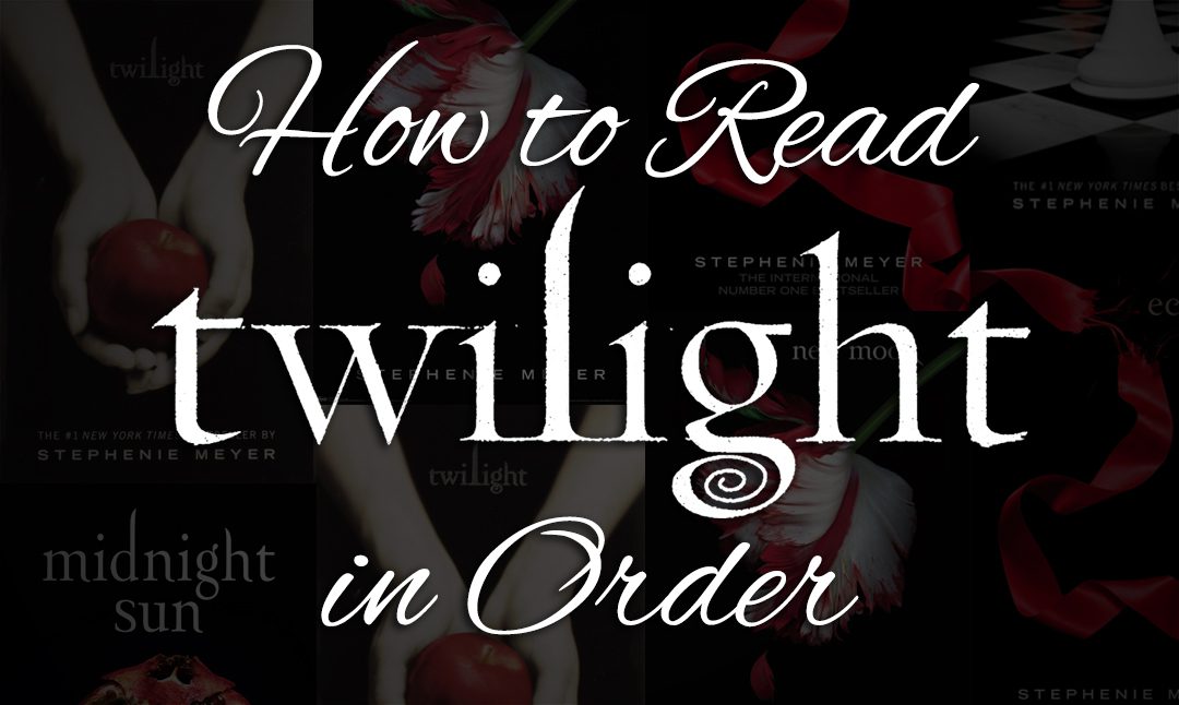 Twilight Series in Order | How to Read Stephenie Meyer's Books