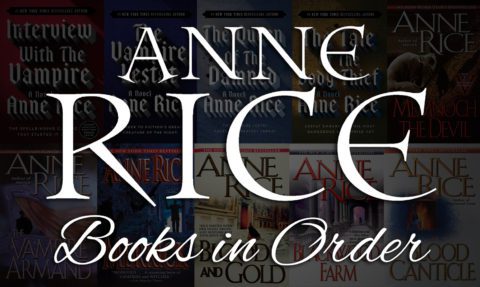 All 35+ Anne Rice Books in Order | Ultimate Guide