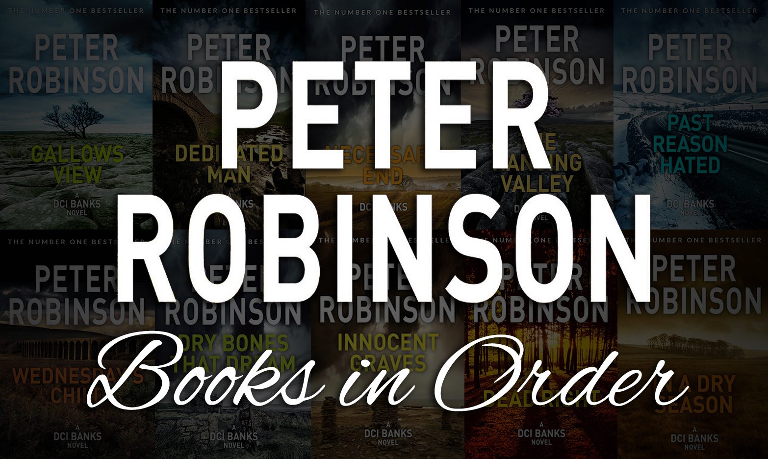 All 30+ Peter Robinson Books in Order | DCI Banks