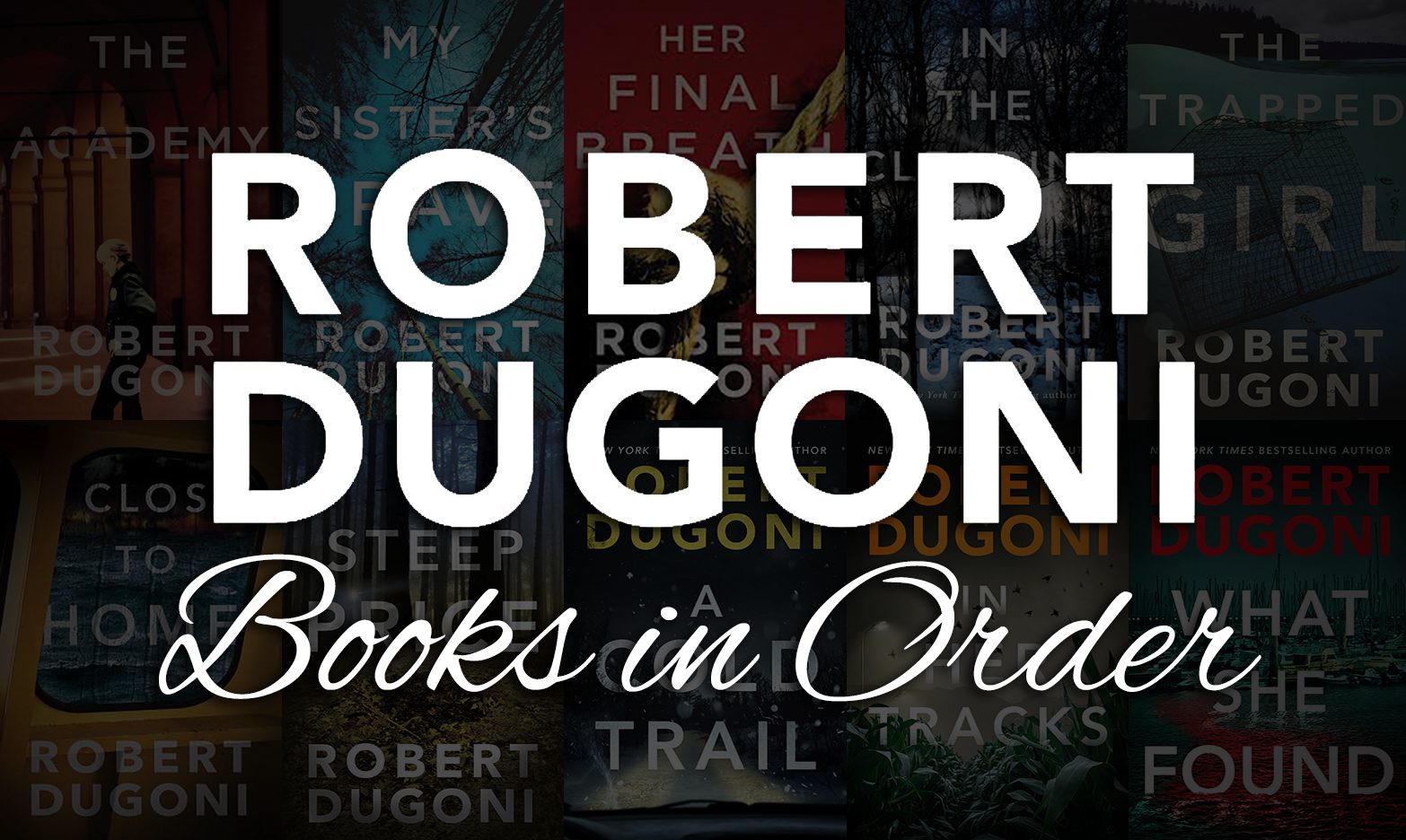 Robert Dugoni Books in Order [2 Ways to Read 25+ Books]