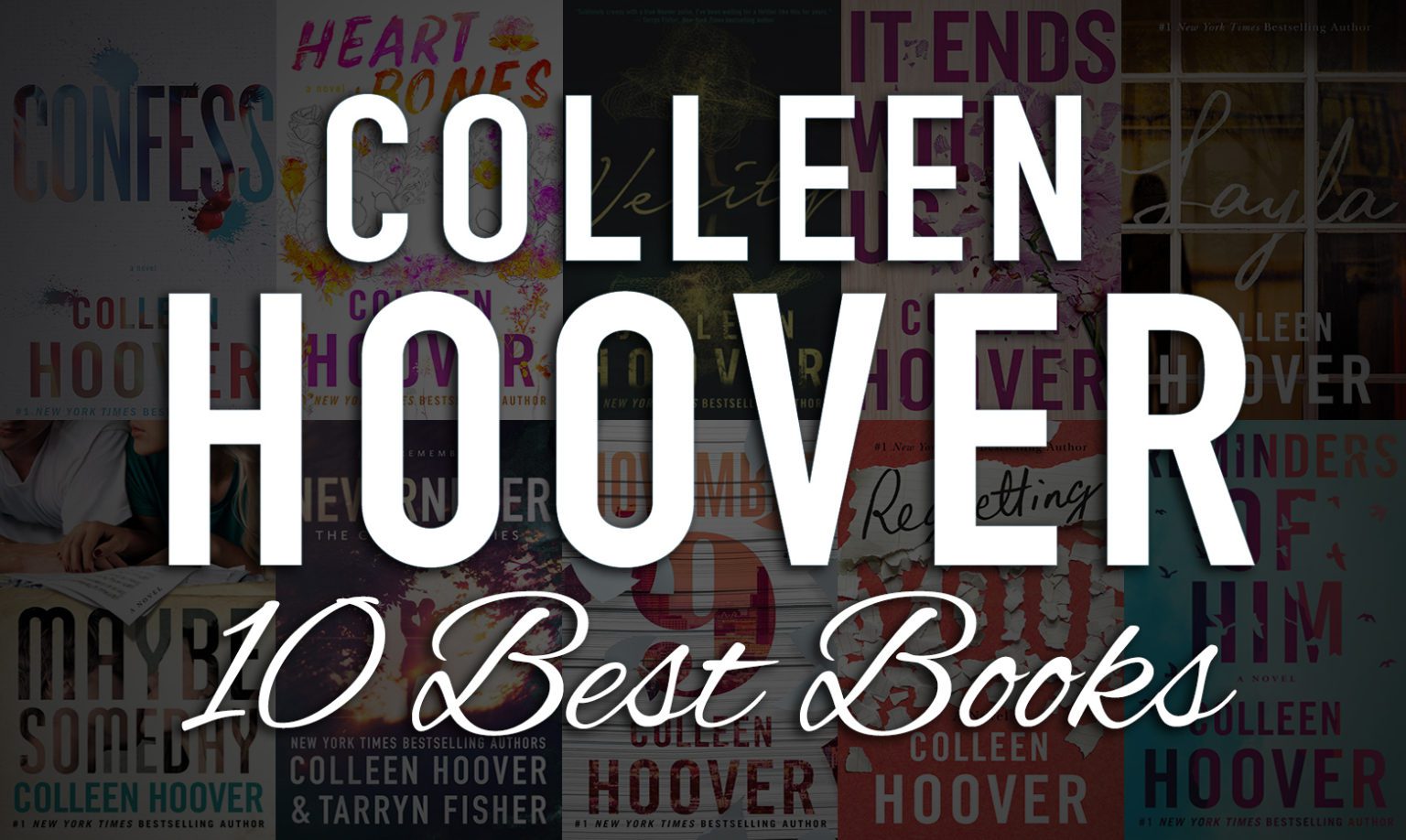 10 Best Colleen Hoover Books You Must Read Right Now