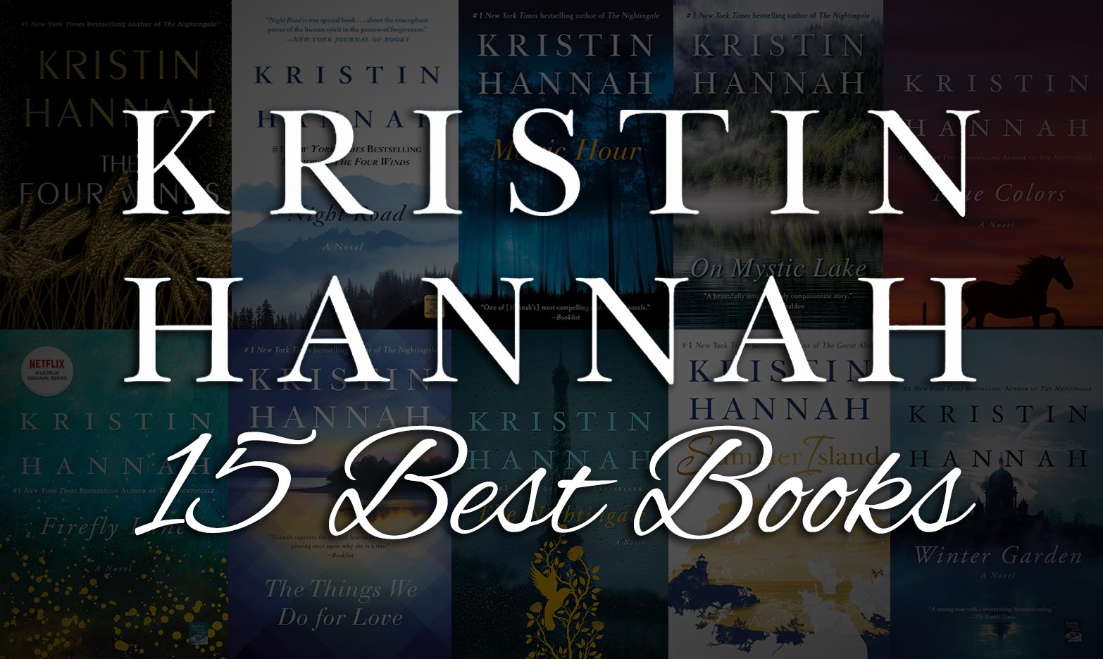 15 Best Kristin Hannah Books You Need to Read Right Now