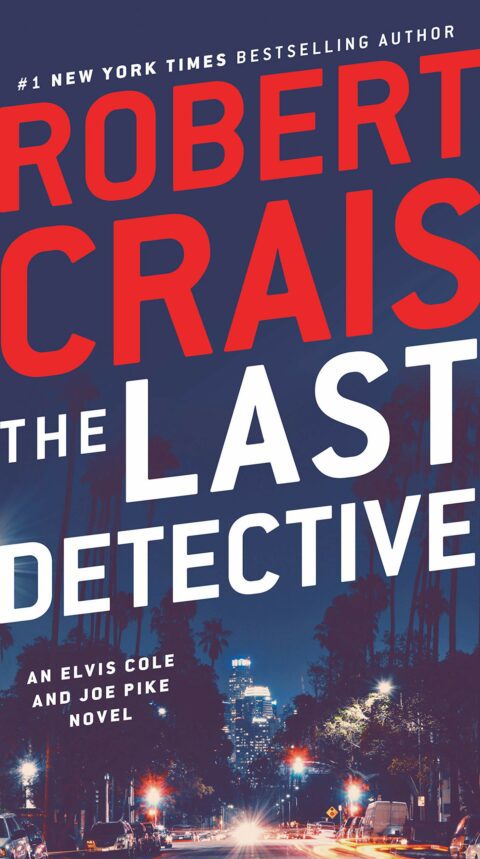 All 20+ Robert Crais Books in Order | Elvis Cole, Joe Pike