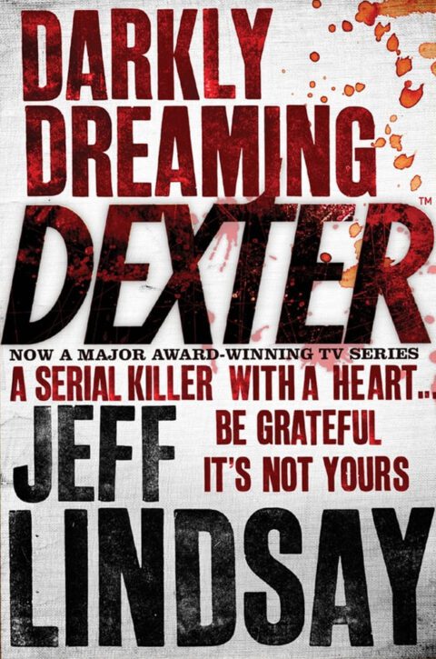 All 8+ Dexter Books in Order by Jeff Lindsay