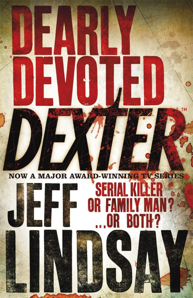 All 8+ Dexter Books in Order by Jeff Lindsay
