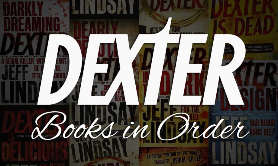 All 8+ Dexter Books in Order by Jeff Lindsay