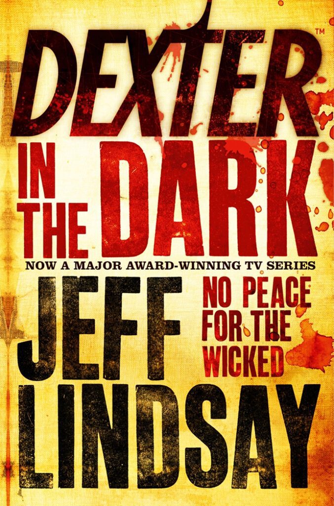 All 8+ Dexter Books in Order by Jeff Lindsay