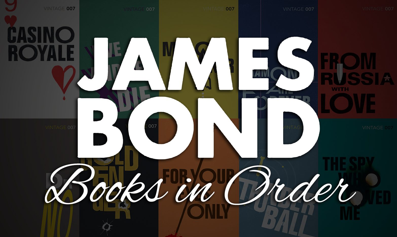 All 60+ James Bond Books in Order by Ian Fleming & Others