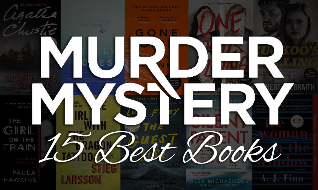 15 Best Murder Mystery Books You Need to Read Right Now