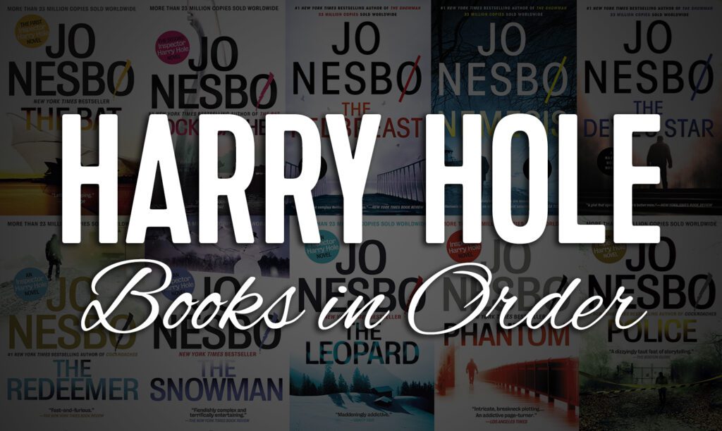 All 13 Harry Hole Books in Order by Jo Nesbø | Ultimate Guide