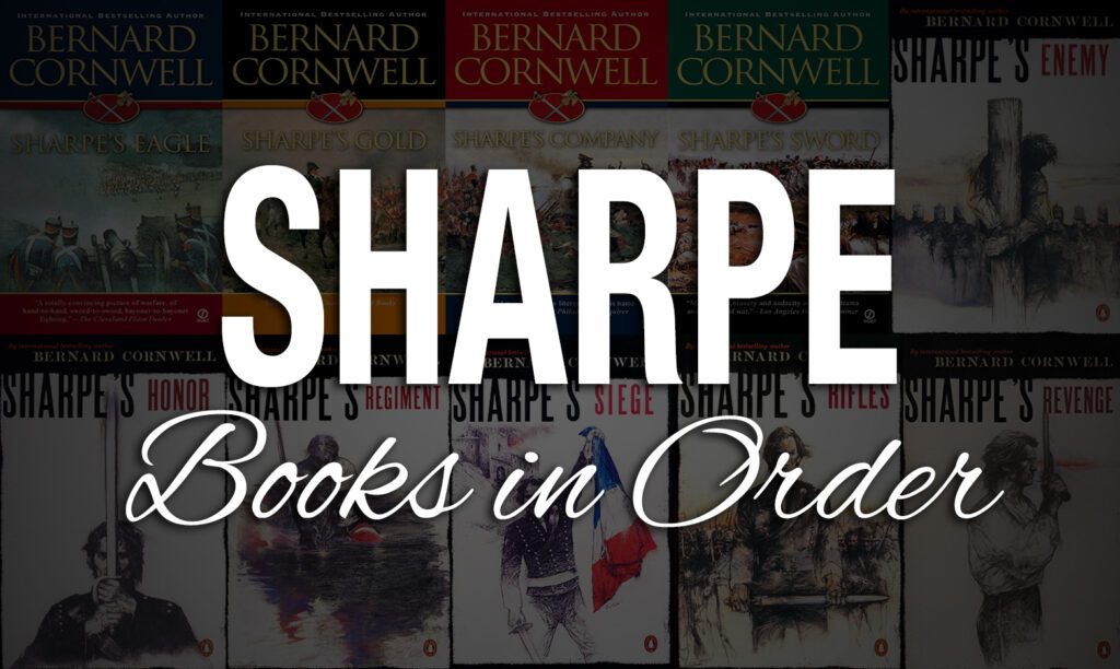 Sharpe Books in Order [2 Ways to Read Bernard Cornwell's Books]