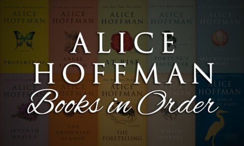 All 40+ Alice Hoffman Books in Order [Ultimate Guide]