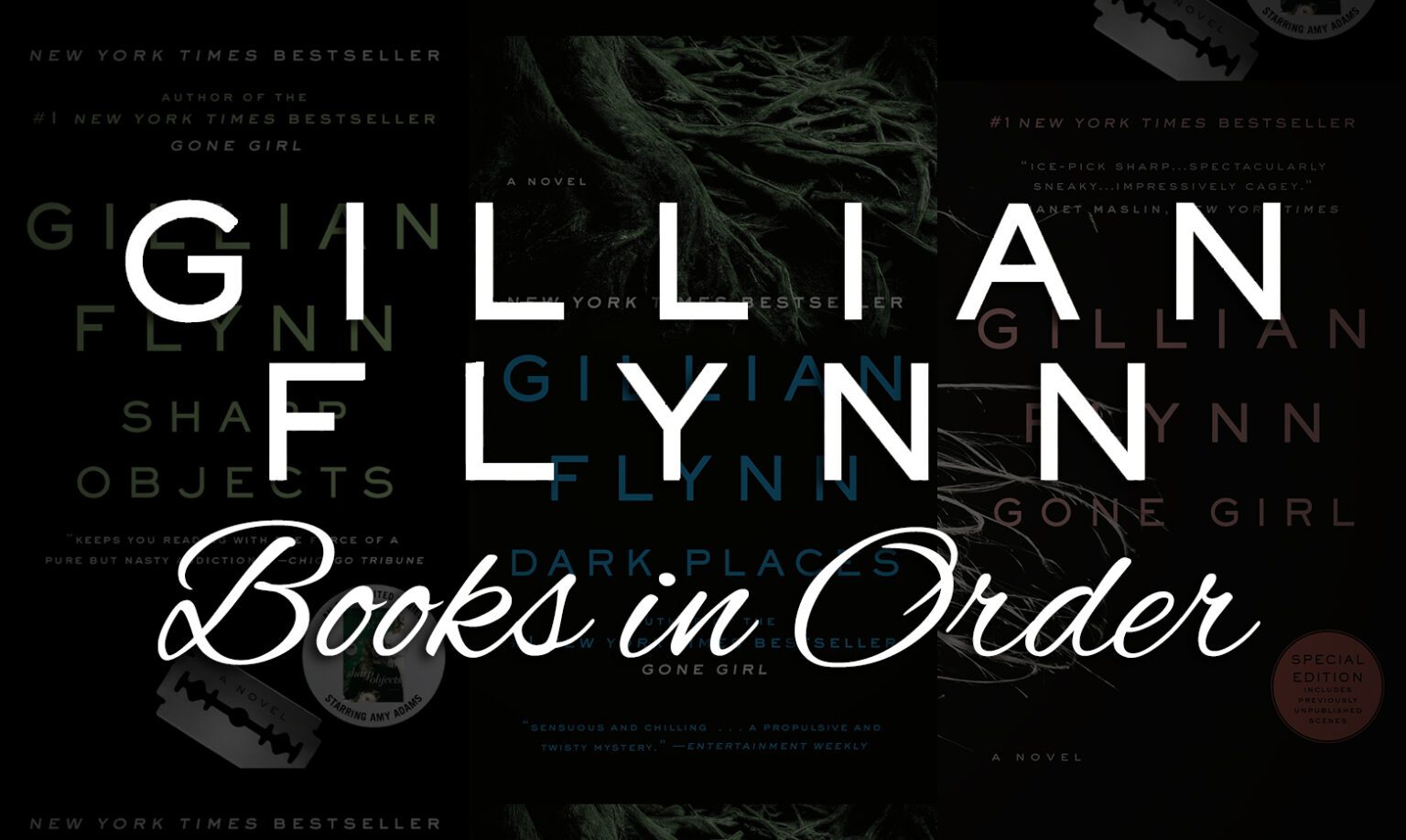 All 5 Gillian Flynn Books in Order | Everything You Need to Know