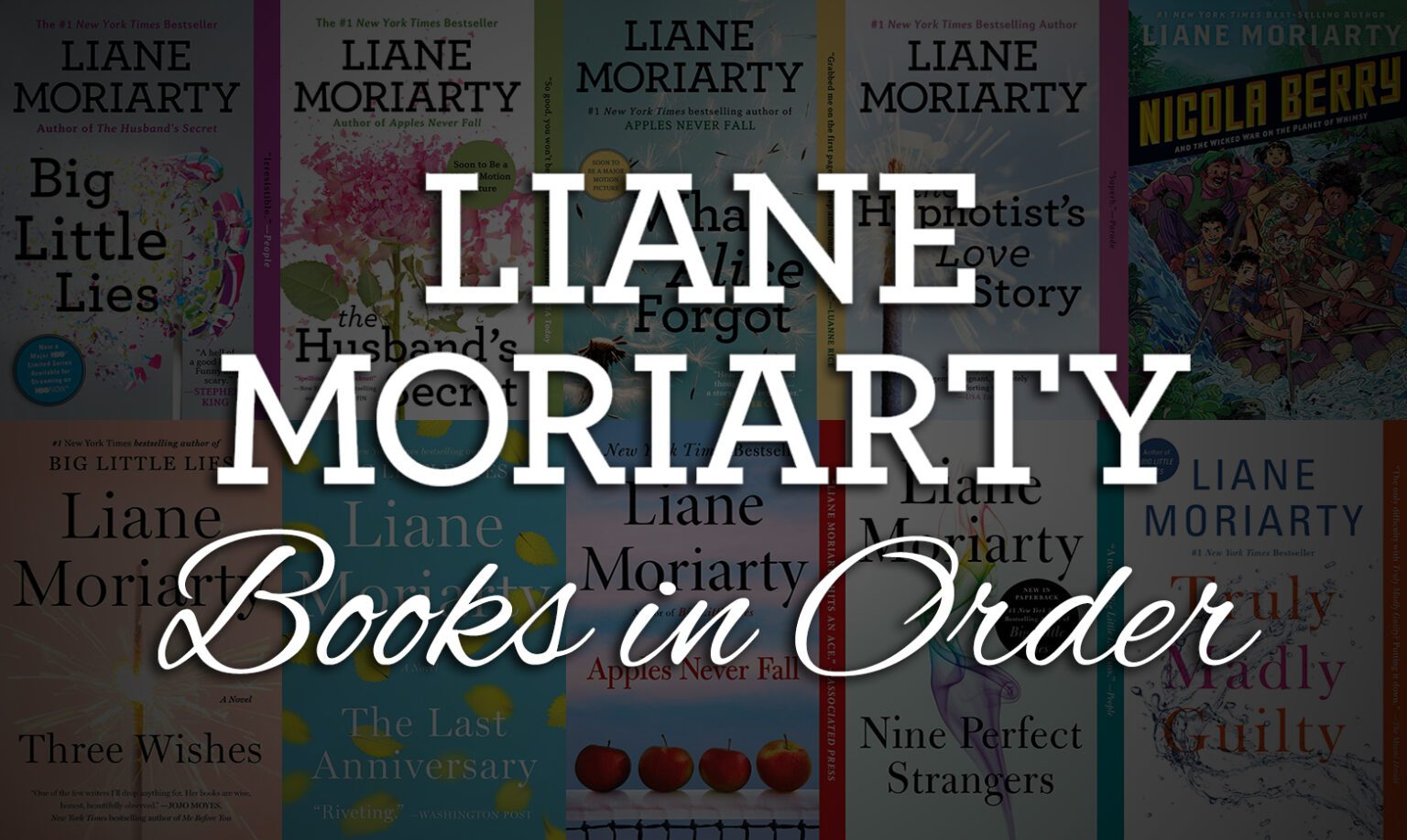 All 10+ Liane Moriarty Books in Order [Ultimate Guide]