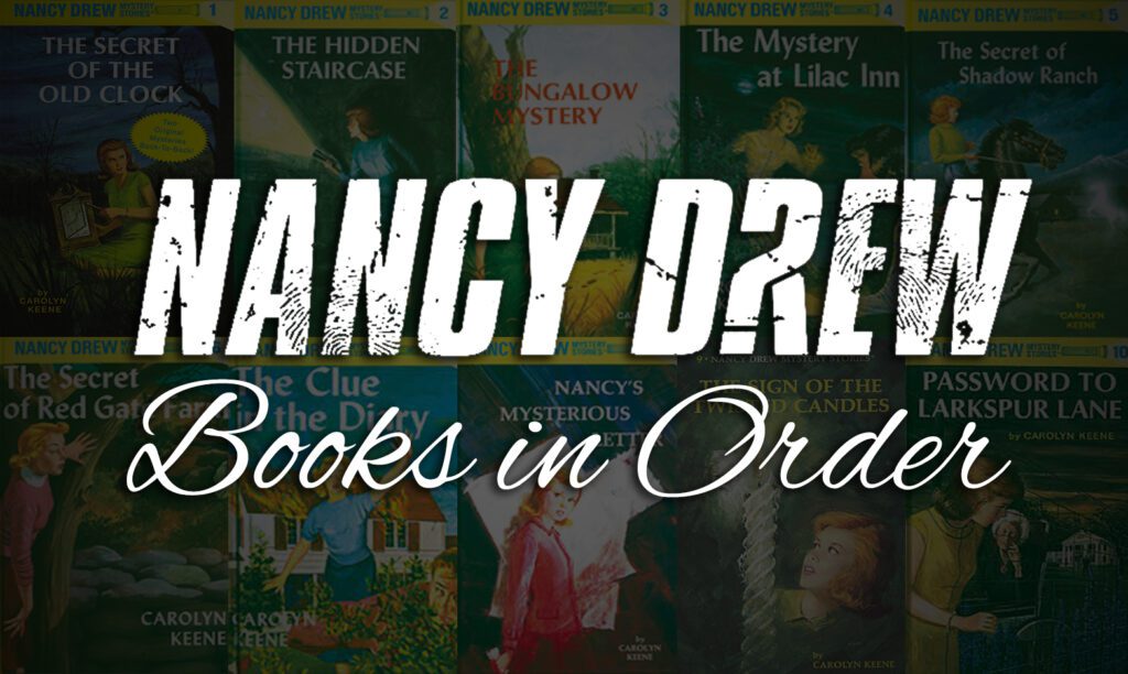 All 550+ Nancy Drew Books in Order [Ultimate Guide]