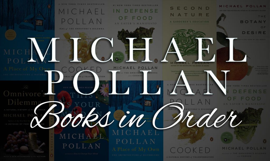 All 10+ Michael Pollan Books in Order [Ultimate Guide]