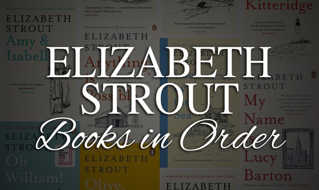 All 9+ Elizabeth Strout Books in Order