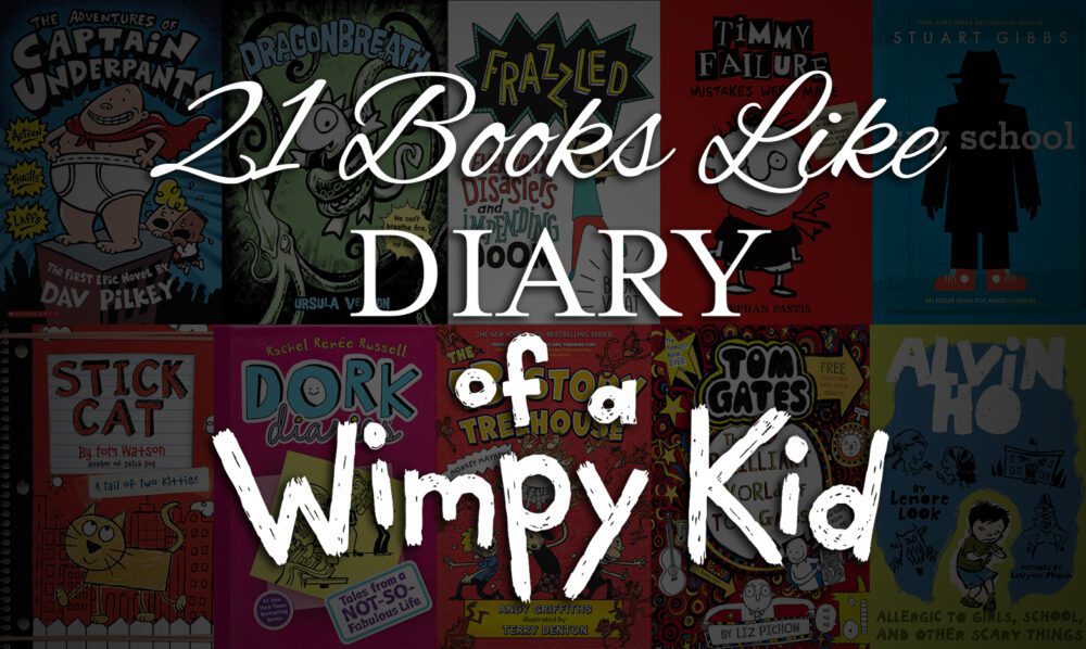 21 Books like Diary of a Wimpy Kid by Jeff Kinney