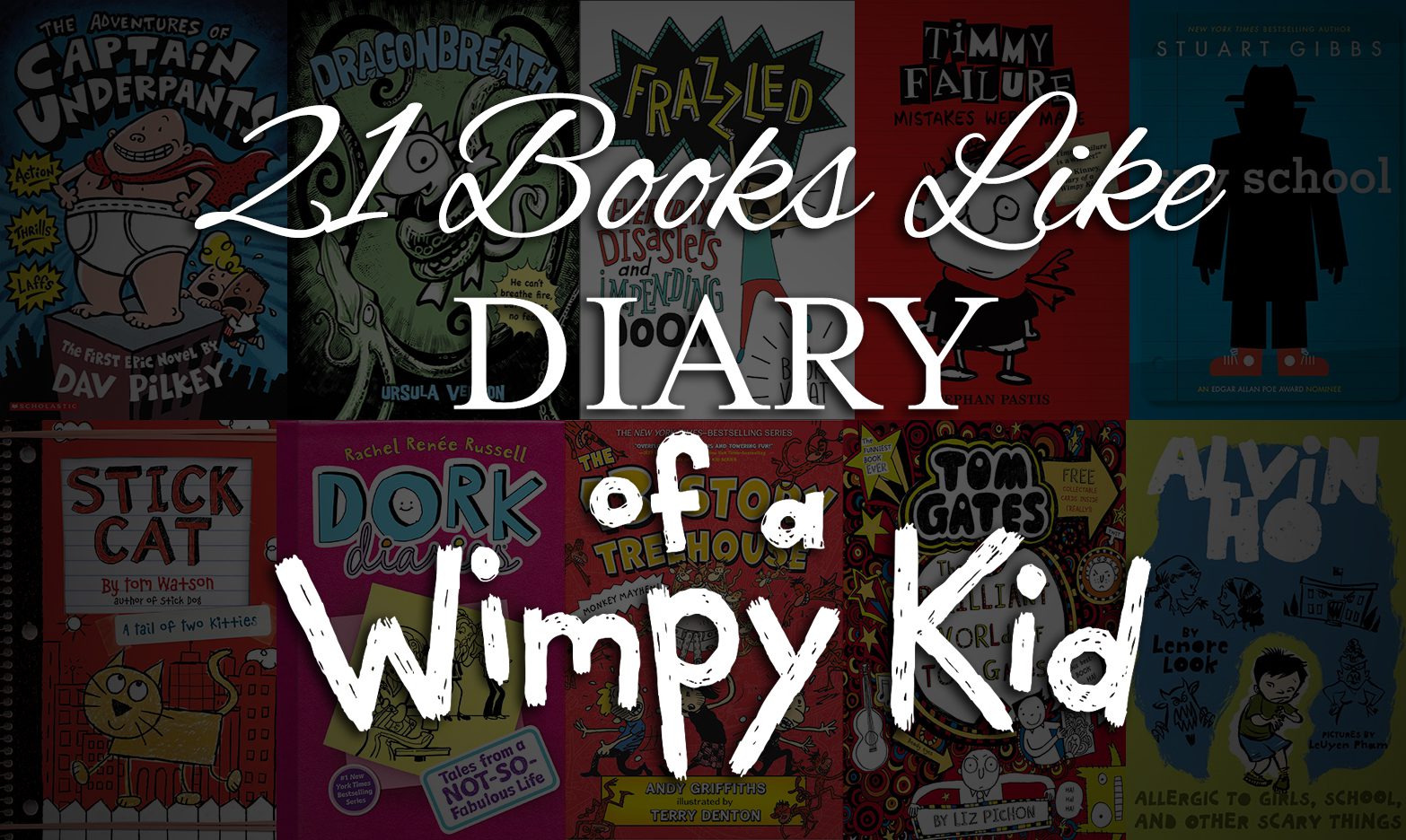 21 Books like Diary of a Wimpy Kid by Jeff Kinney