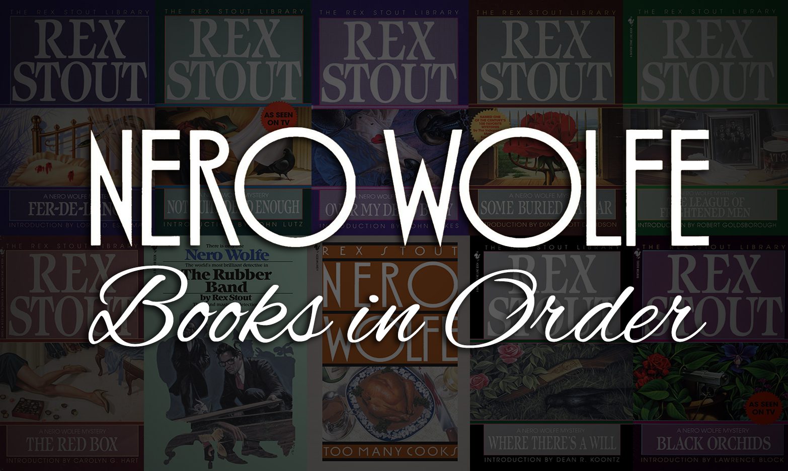 All 65+ Nero Wolfe Books in Order by Rex Stout